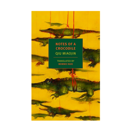 Notes of a Crocodile by Qiu Miaojin | Juniper by the Sea