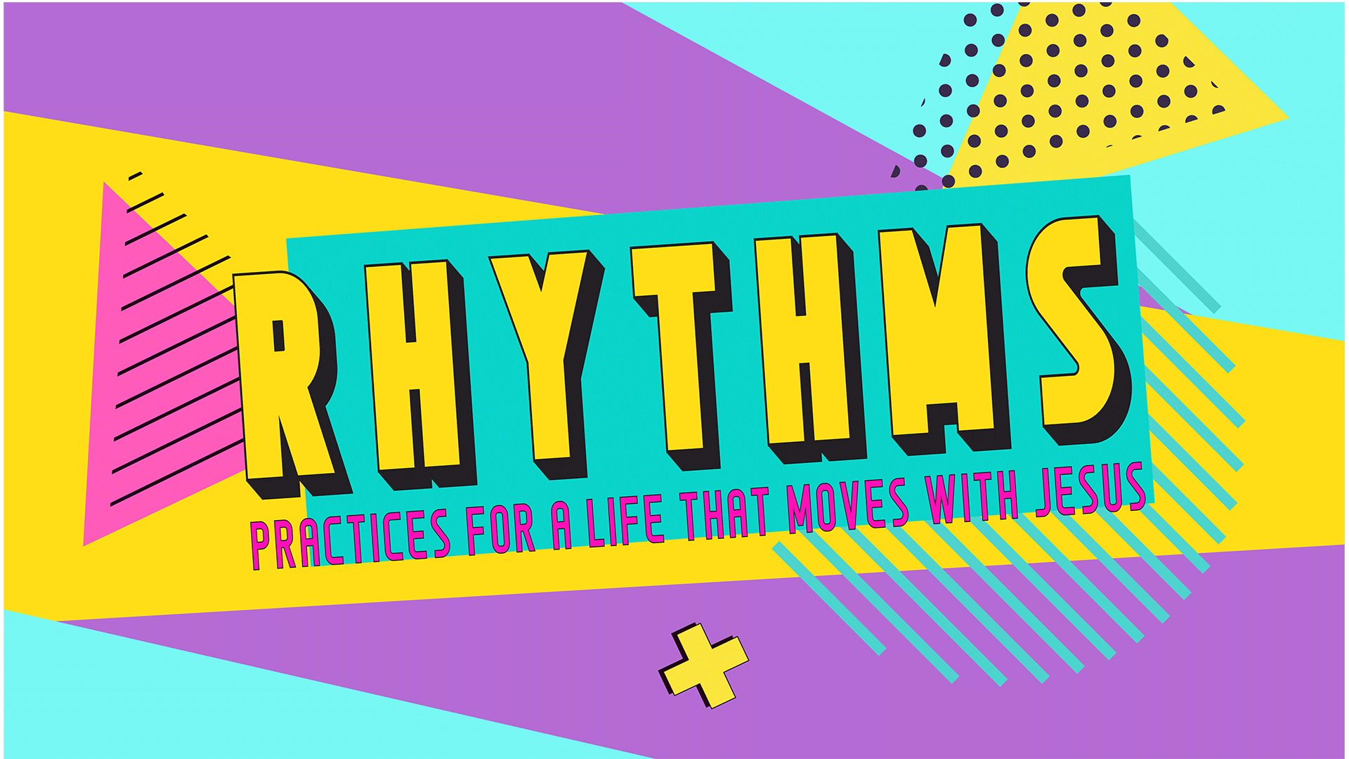 Rhythms: Practices For A Life That Moves With Jesus (June-July)
