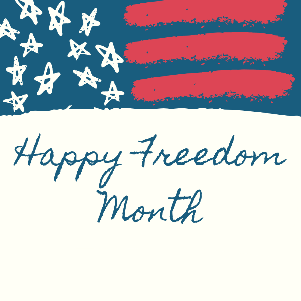 Happy Freedom Month!