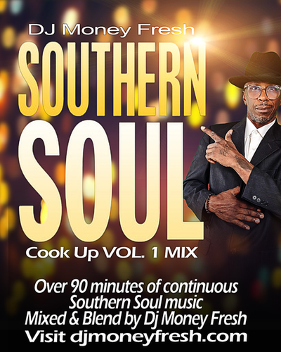 DJ Money Fresh Southern Soul Cook up Vol 1 | The Beat by FRESH