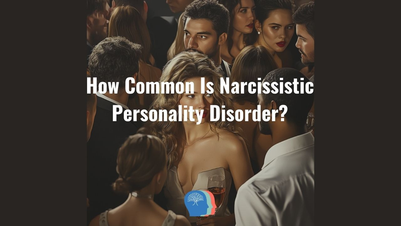 The Prevalence of Narcissistic Personality Disorder and How Common Is NPD?