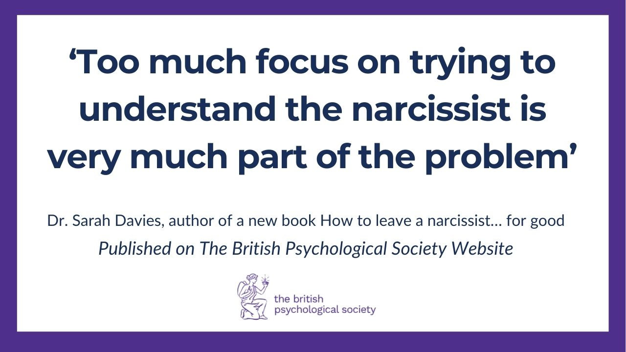 ‘Too much focus on trying to understand the narcissist is very much ...
