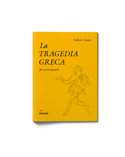 La tragedia greca per principianti | Cirnauti