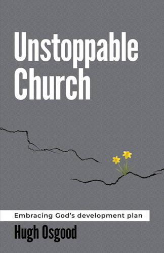 Unstoppable Church - Hugh Osgood | Malcolm Down