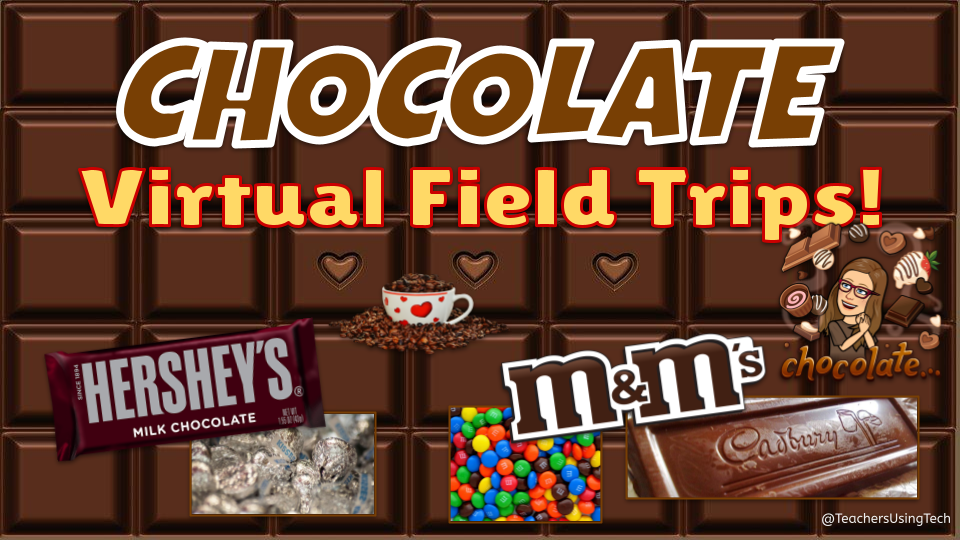 🍫🚍Chocolate Virtual Field Trips