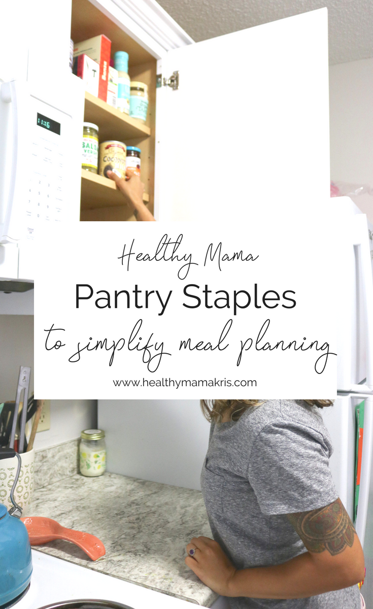 My Healthy Mama Pantry Staples - Healthy Mama Kris
