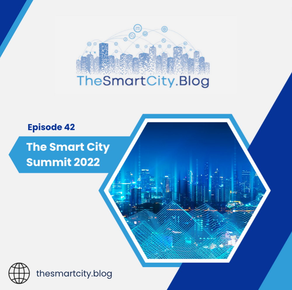 Episode 42: The First Smart City Summit 2022 Toronto