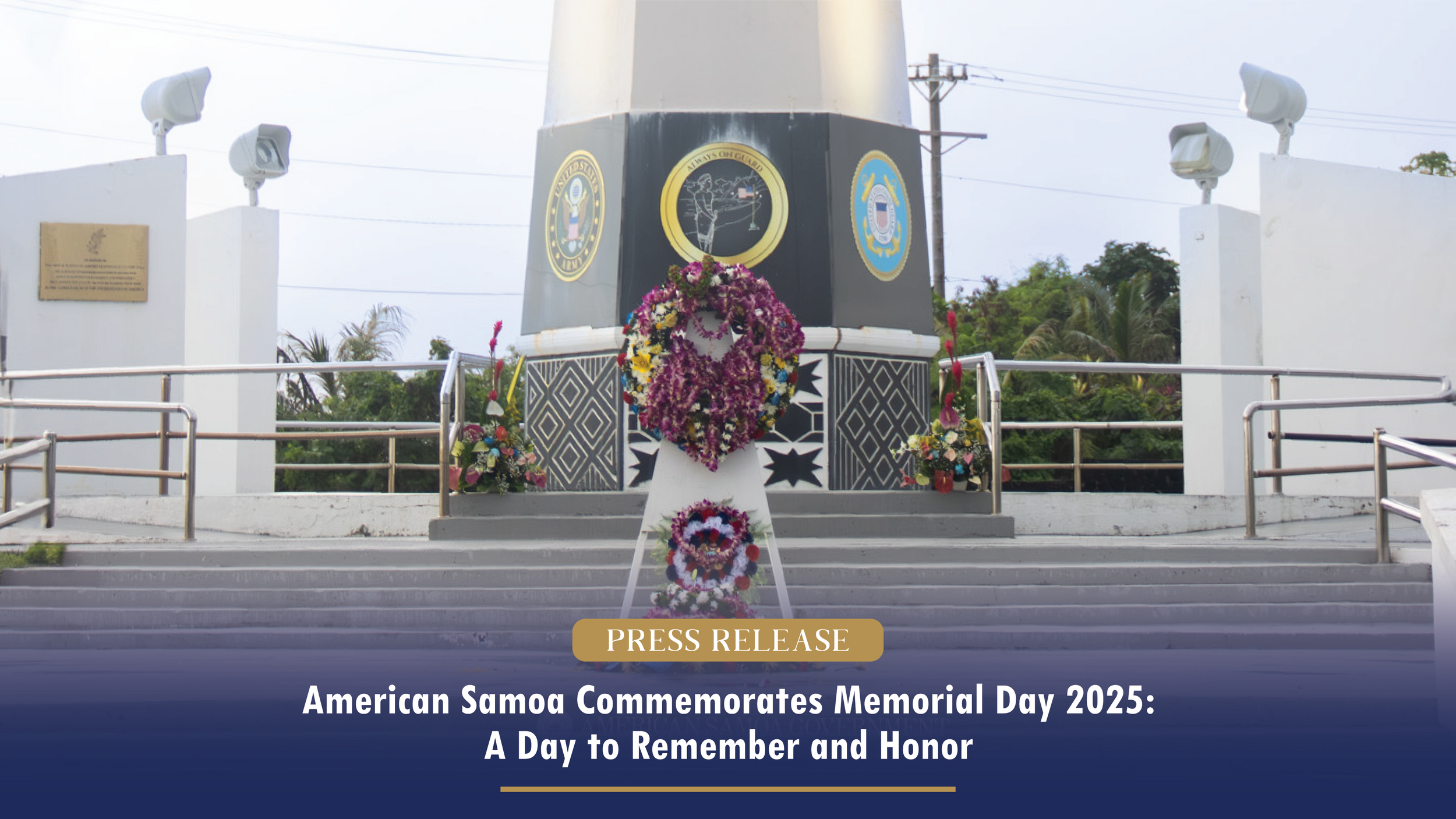 American Samoa Commemorates Memorial Day 2025: A Day to Remember and Honor