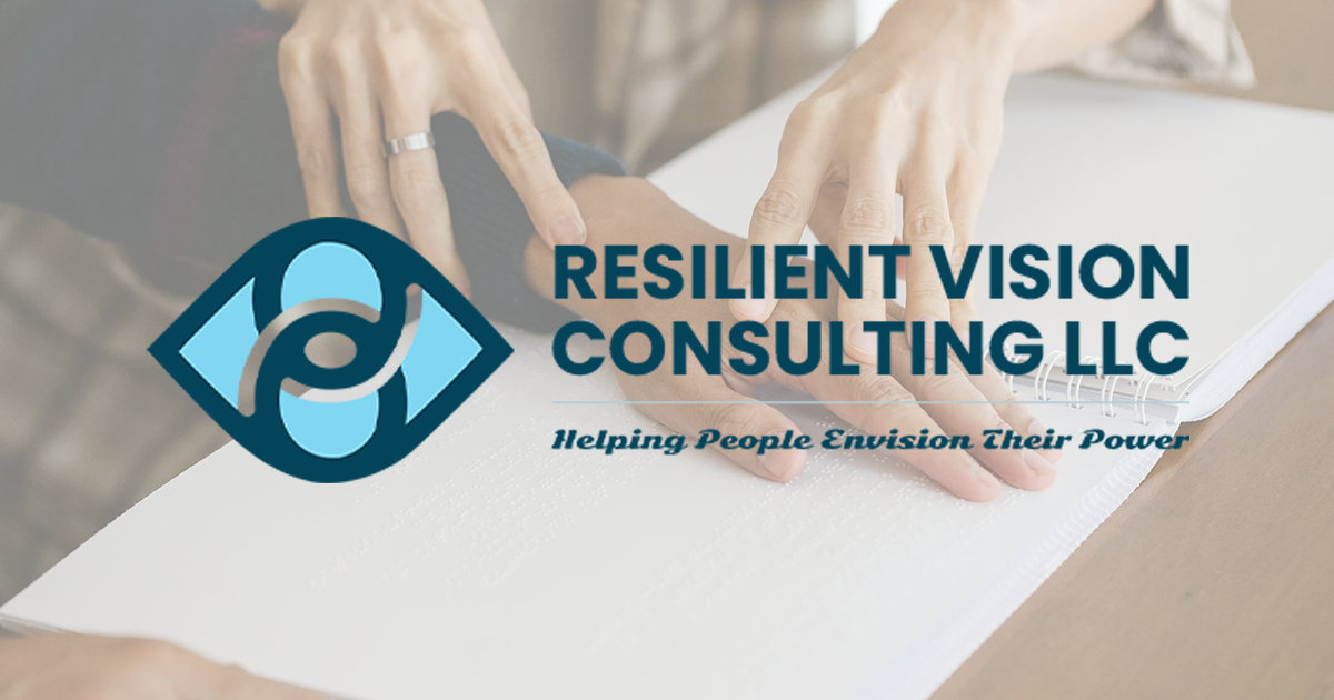 Low Vision & Vision Loss Support Service | Resilient Vision Consulting