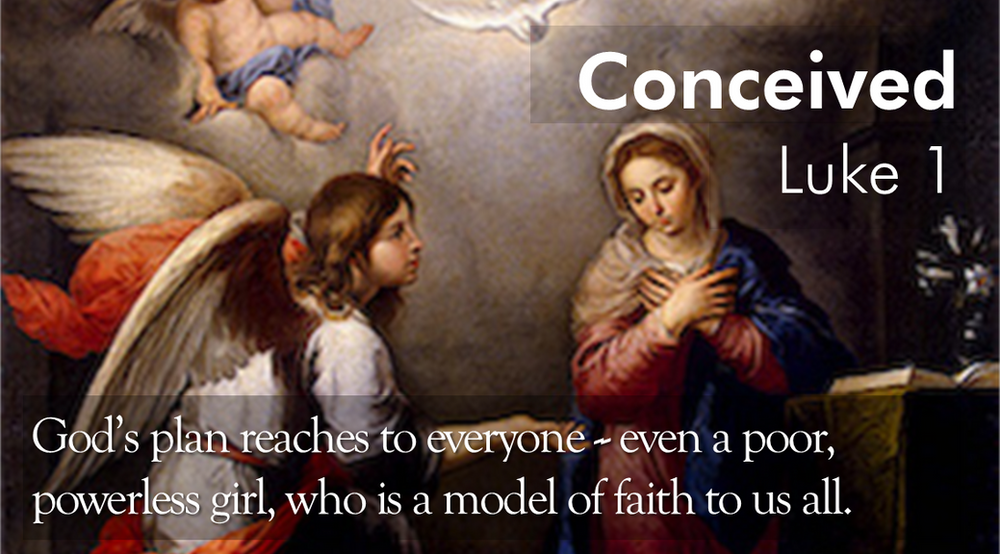 Conceived: Part 1 of the Nativity Story (Luke 1:26-38)