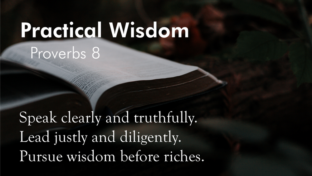 A Practical Look at Wisdom . . . from Proverbs 8