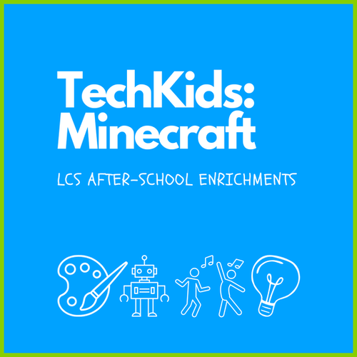 TechKids: Minecraft | LCS Student Store