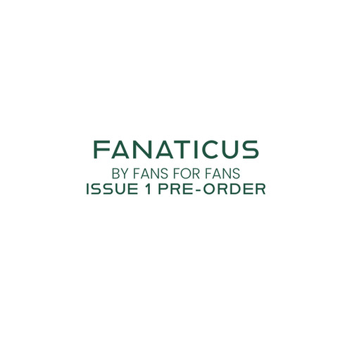 FANATICUS ISSUE 1 | Fanaticus Magazine