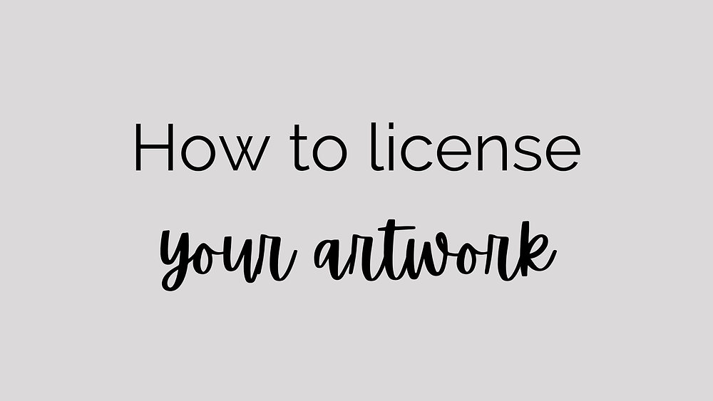 Licensing Art - How to license your artwork
