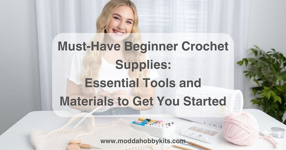 Must-Have Beginner Crochet Supplies to Get You Started