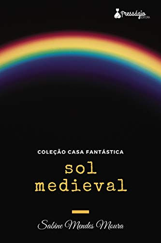 Resenha: "Sol Medieval" de Sabine Mendes Moura