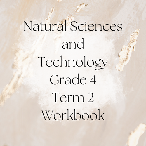 Natural Science and Technology Grade 4 Term 2 Workbook | Cs Summaries