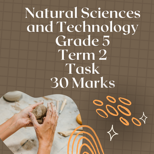 Natural Sciences and Technology Grade 5 Term 2 Task | Cs Summaries