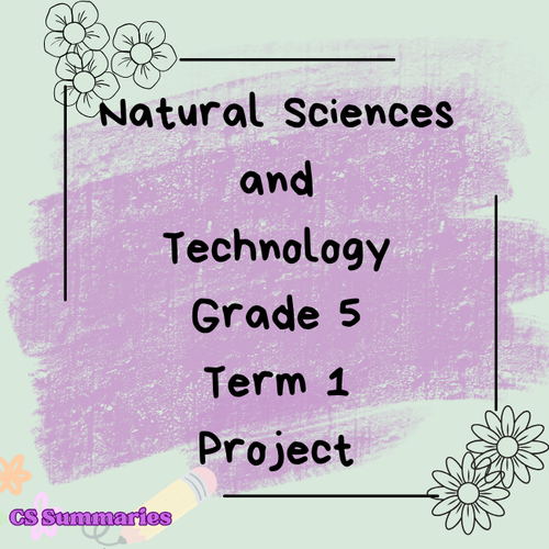 Natural Science and Technology Grade 5 Term 1 Project | Cs Summaries