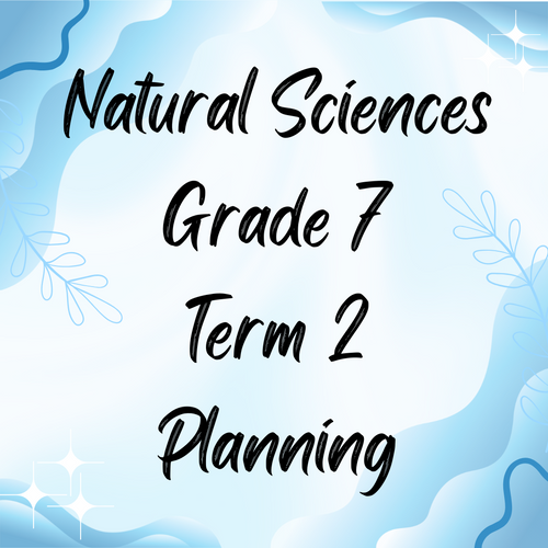 Natural Sciences Grade 7 Term 2 Planning | Cs Summaries