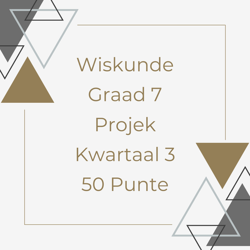 Wiskunde Graad 7 Kwartaal 3 Projek | Cs Summaries