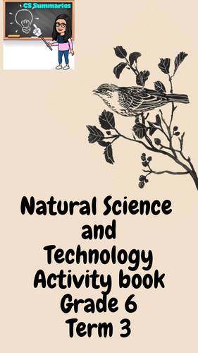 Natural Sciences and Technology Grade 6 Term 3 Activity Book | Cs Summaries