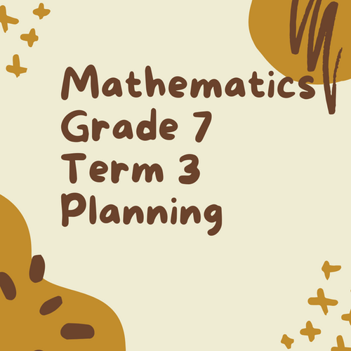 Mathematics Grade 7 Term 3 Planning | Cs Summaries