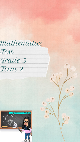Grade 5 Mathematics Term test Term 2 (2022) | Cs Summaries