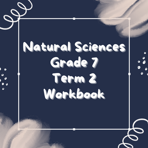 Natural Science Grade 7 Term 2 Workbook | Cs Summaries