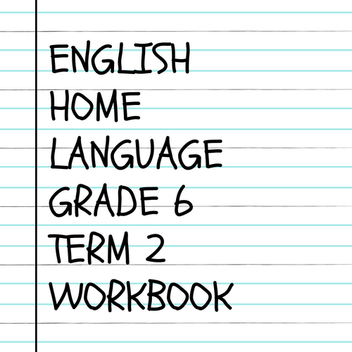 English Home Language Grade 6 Term 2 Workbook | Cs Summaries