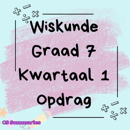 Wiskunde Graad 7 Kwartaal 1 Opdrag | Cs Summaries