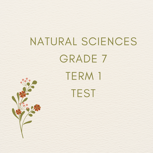 Natural Science Grade 7 Term 1 Test | Cs Summaries