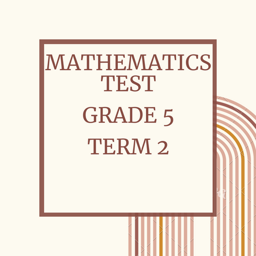 Mathematics test Grade 5 Term 2 | Cs Summaries