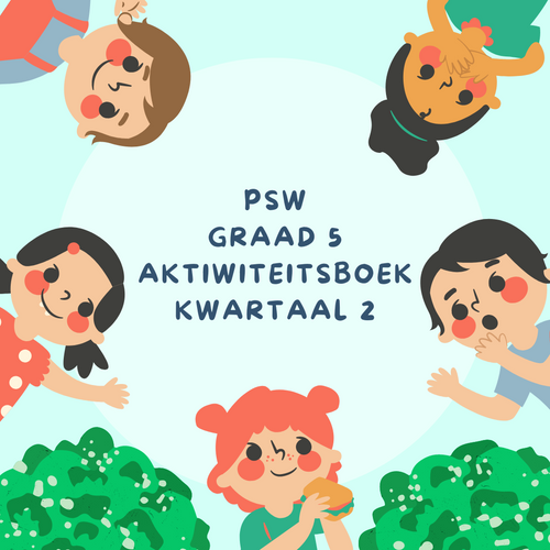 PSW graad 5 Aktiwiteitsboek Kwartaal 2 | Cs Summaries