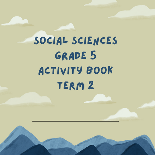 Social Sciences Grade 5 Term 2 Activity Book | Cs Summaries