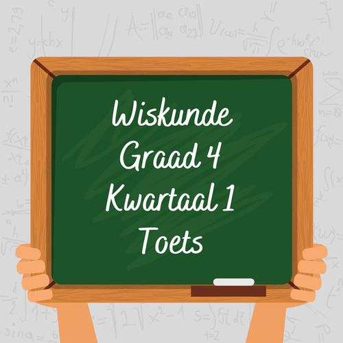 Wiskunde Graad 4 Kwartaal 1 Toets Cs Summaries