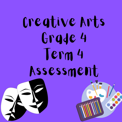 Creative Arts Grade 4 Term 4 Assessment | Cs Summaries