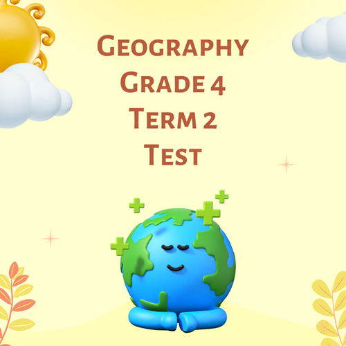 Geography Grade 4 Term 2 Test | Cs Summaries