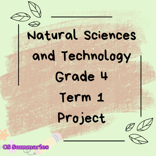 Natural Science and Technology Grade 4 Term 1 Project | Cs Summaries