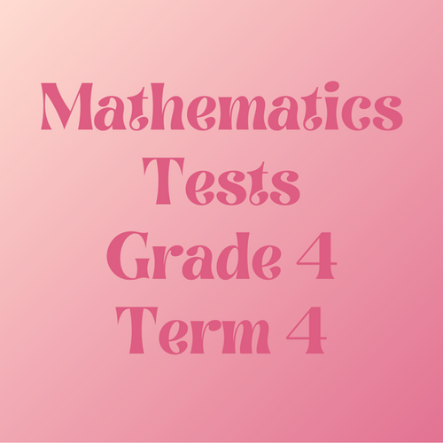 Grade 4 Mathematics test Term 4 (2022) | Cs Summaries