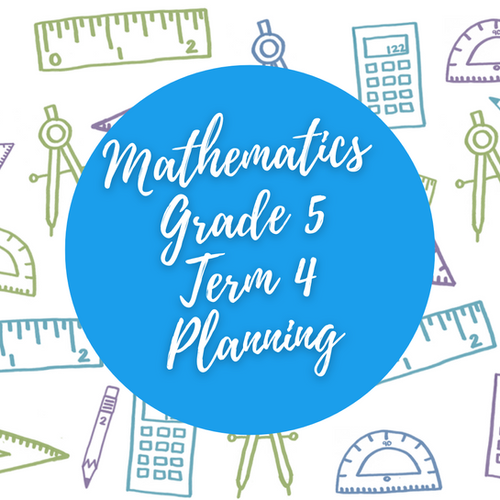 Mathematics Grade 5 Term 4 Planning | Cs Summaries