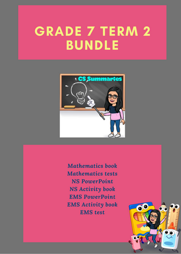 Grade 7 Term 2 Bundle (2022) | Cs Summaries