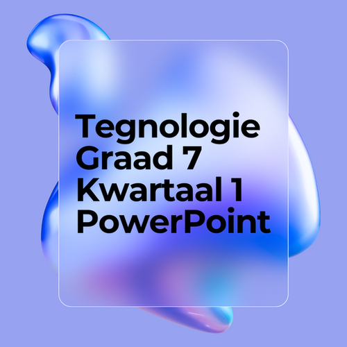 Tegnologie Graad 7 Kwartaal 1 PowerPoint | Cs Summaries