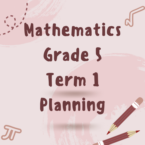 Grade 5 Term 1 Mathematics Planning | Cs Summaries