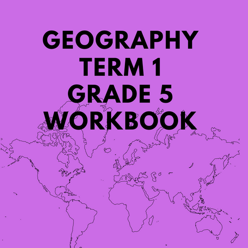Geography Grade 5 Term 1 Workbook | Cs Summaries