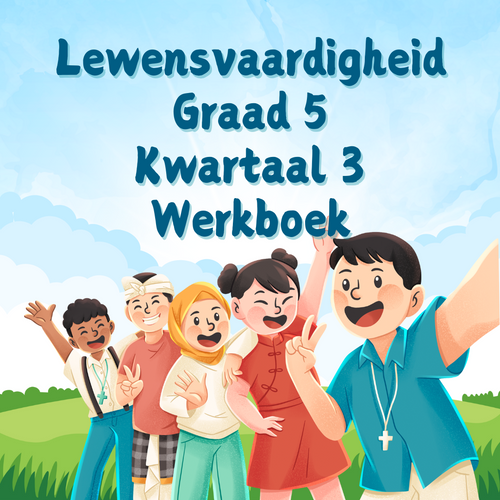 Lewensvaardigheid Graad 5 Kwartaal 3 Werkboek | Cs Summaries