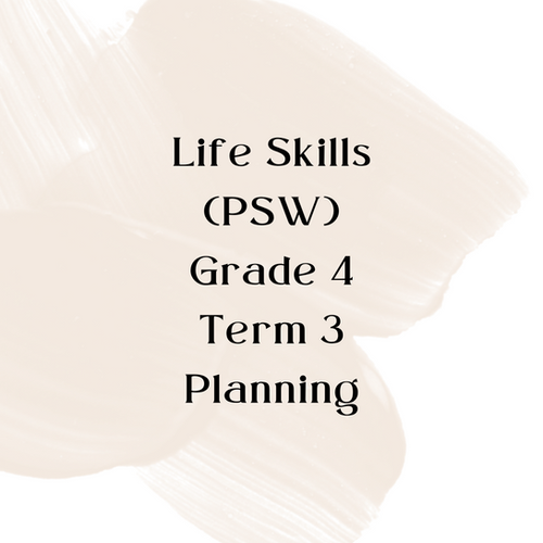 Life Skills Grade 4 Term 3 Planning | Cs Summaries