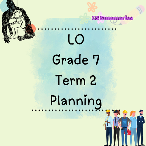 LO Grade 7 Term 2 Planning | Cs Summaries