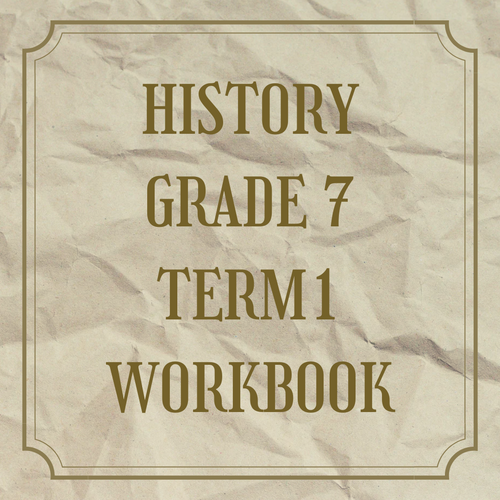 History Grade 7 Term 1 Workbook | Cs Summaries