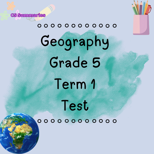 Geography Grade 5 Term 1 Test | Cs Summaries
